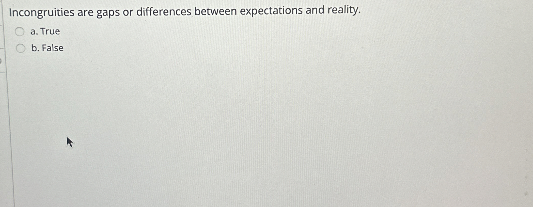 Solved Incongruities are gaps or differences between | Chegg.com