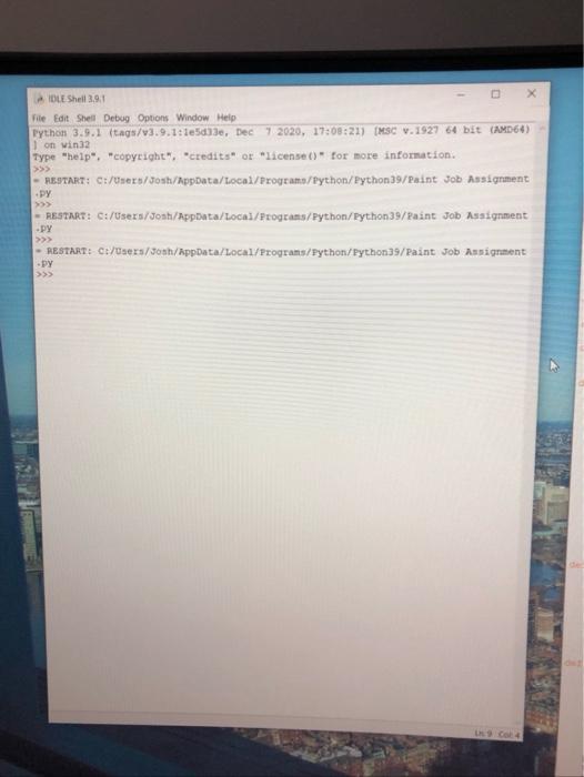 Solved Using IDLE on python, this question has been answered | Chegg.com
