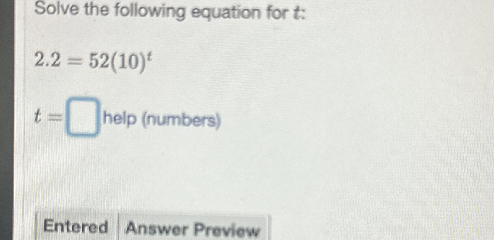 Solved Solve the following equation for t ﻿:2.2=52(10)tt= | Chegg.com