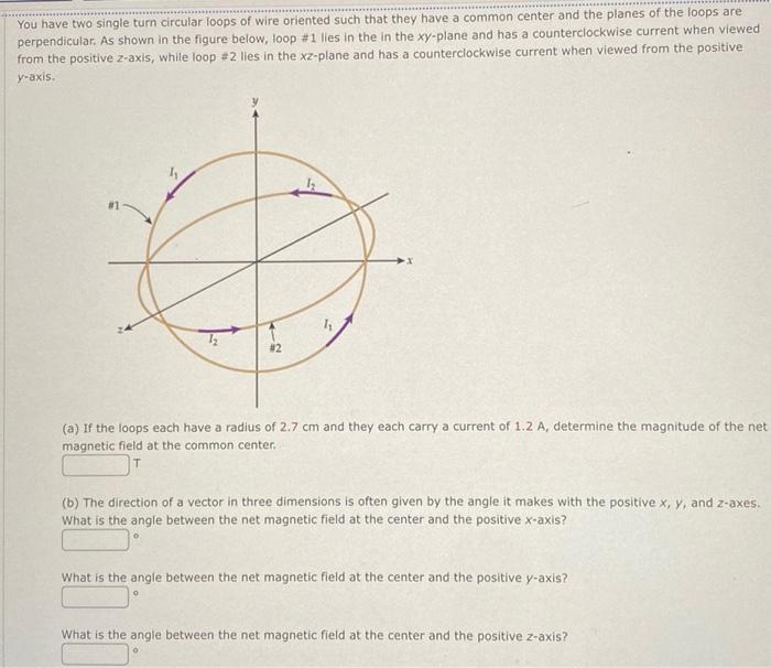 Solved You have two single turn circular loops of wire | Chegg.com