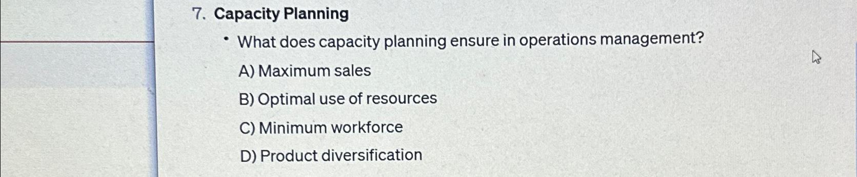 Solved Capacity Planning-What does capacity planning ensure | Chegg.com