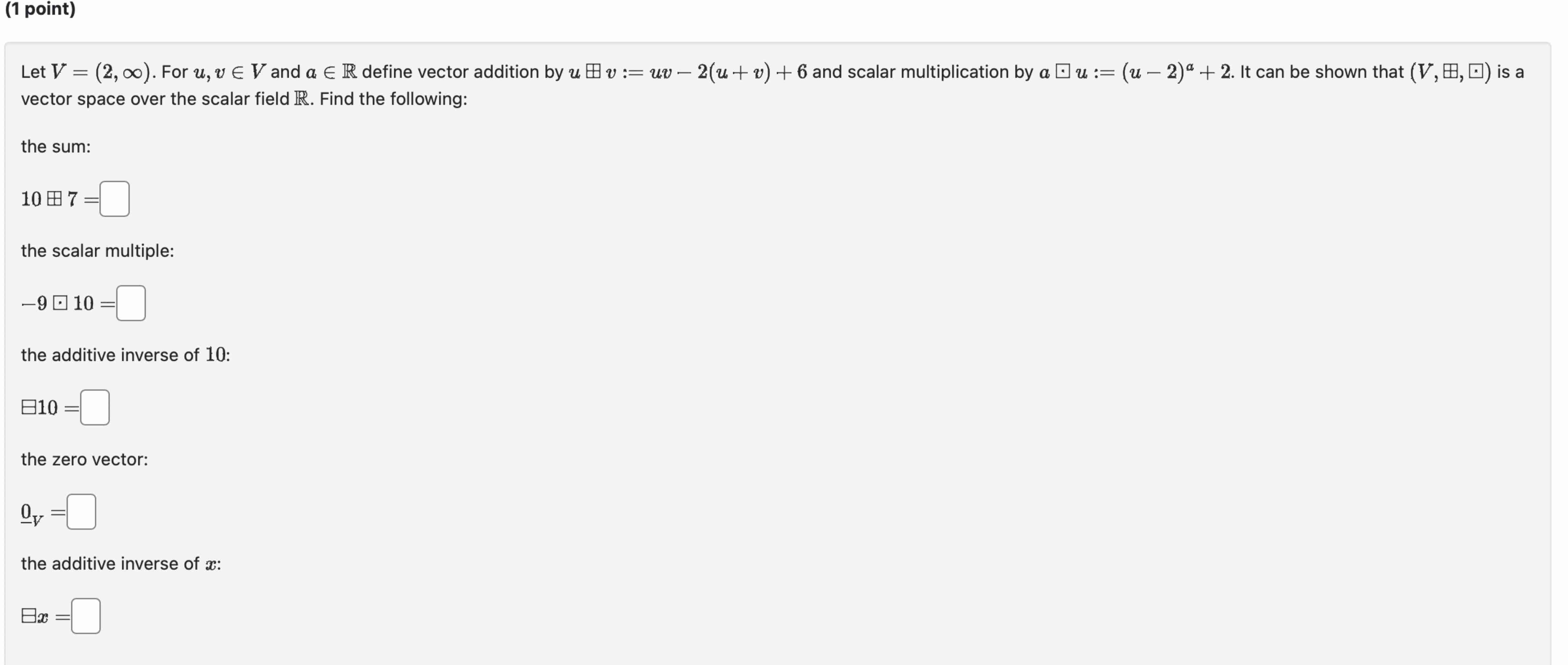 Solved Let V=(2,∞). ﻿For u,vinV and ainR define vector | Chegg.com