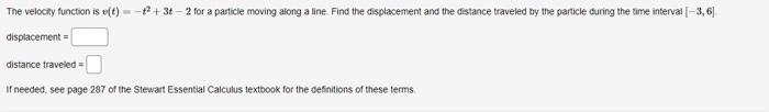 Solved The velocity function is v(t)=−t2+3t−2 for a particle | Chegg.com