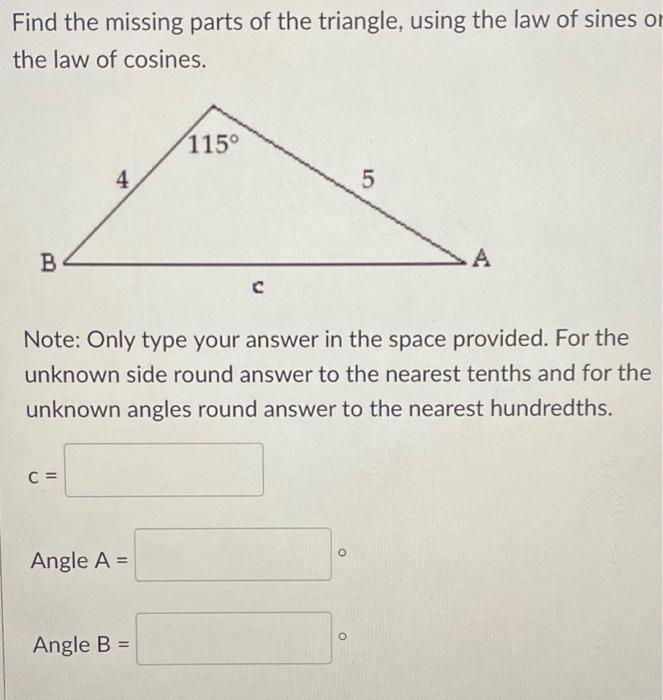 Solved Find the missing parts of the triangle, using the law | Chegg.com