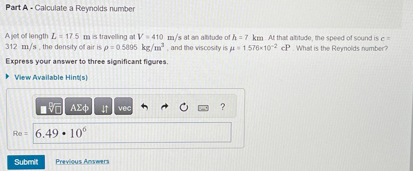 Solved Part A - ﻿Calculate a Reynolds numberA jet of length | Chegg.com