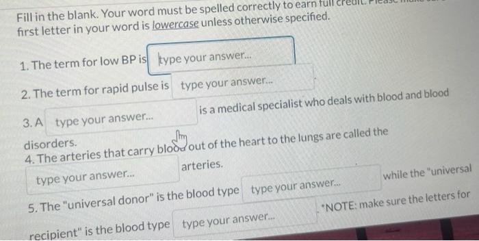 Solved Fill in the blank. Your word must be spelled | Chegg.com