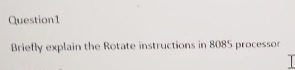 Solved Question1 Briefly explain the Rotate instructions in | Chegg.com