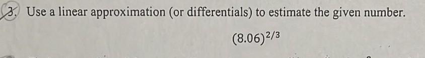 Solved Use a linear approximation (or differentials) to | Chegg.com