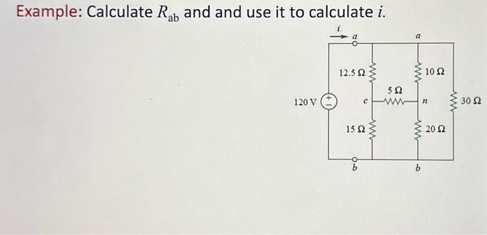 Solved Example: Calculate Rab and and use it to calculate i. | Chegg.com