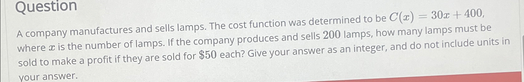 Solved QuestionA company manufactures and sells lamps. The | Chegg.com