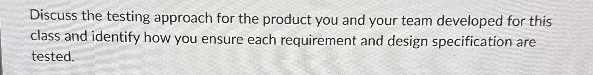 Solved Discuss the testing approach for the product you and | Chegg.com