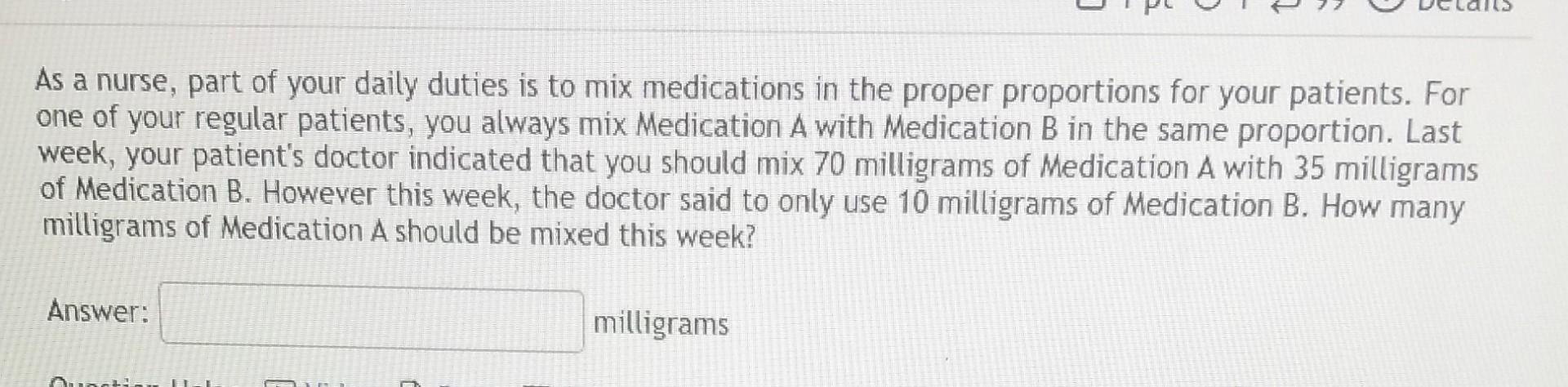 Solved As a nurse, part of your daily duties is to mix | Chegg.com