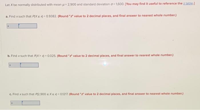 Solved Let X be normally distributed with mean μ=2,900 and | Chegg.com