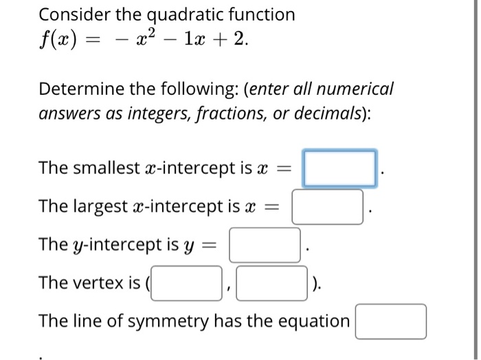 Solved Consider the quadratic function f(x) = – x2 1x + 2. | Chegg.com