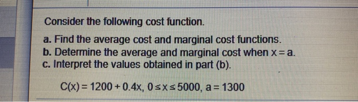 Solved Consider the following cost function. a. Find the | Chegg.com