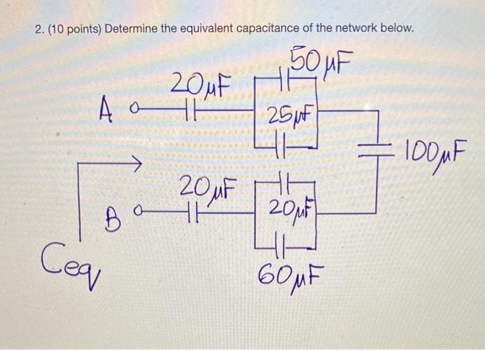 Solved 2. (10 points) Determine the equivalent capacitance | Chegg.com