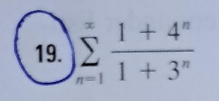Solved (19.) ∑n=1∞1+3n1+4n | Chegg.com