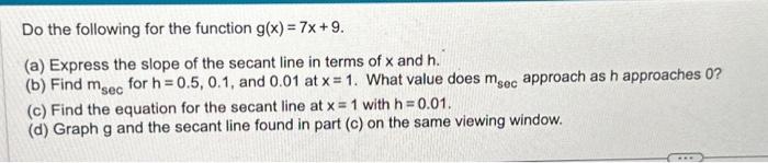 Solved Do the following for the function g(x)=7x+9. (a) | Chegg.com
