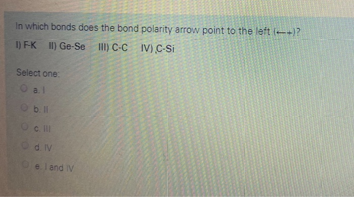 Solved In which bonds does the bond polarity arrow point to | Chegg.com