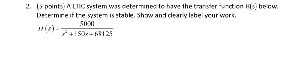 Solved (5 ﻿points) ﻿A LTIC system was determined to have the | Chegg.com