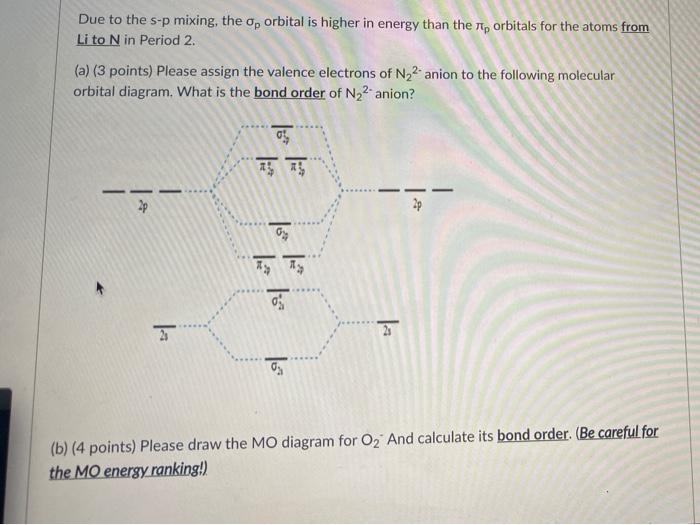 Solved Due to the s-p mixing, the oporbital is higher in | Chegg.com