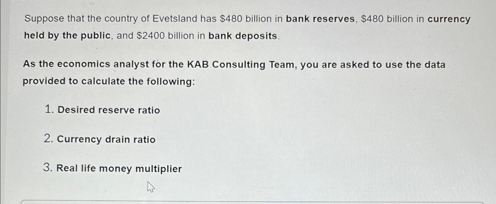 Solved Suppose that the country of Evetsland has $480 | Chegg.com
