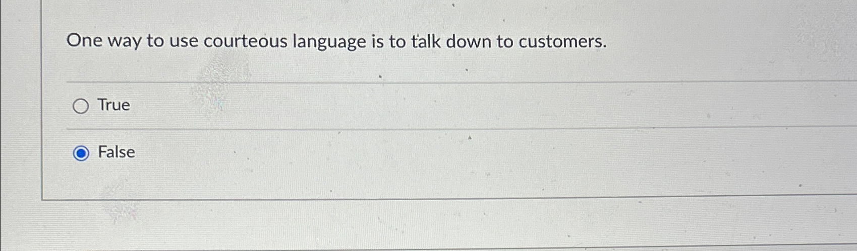 Solved One way to use courteous language is to talk down to | Chegg.com
