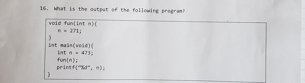 Solved 16. What is the output of the following program? void | Chegg.com