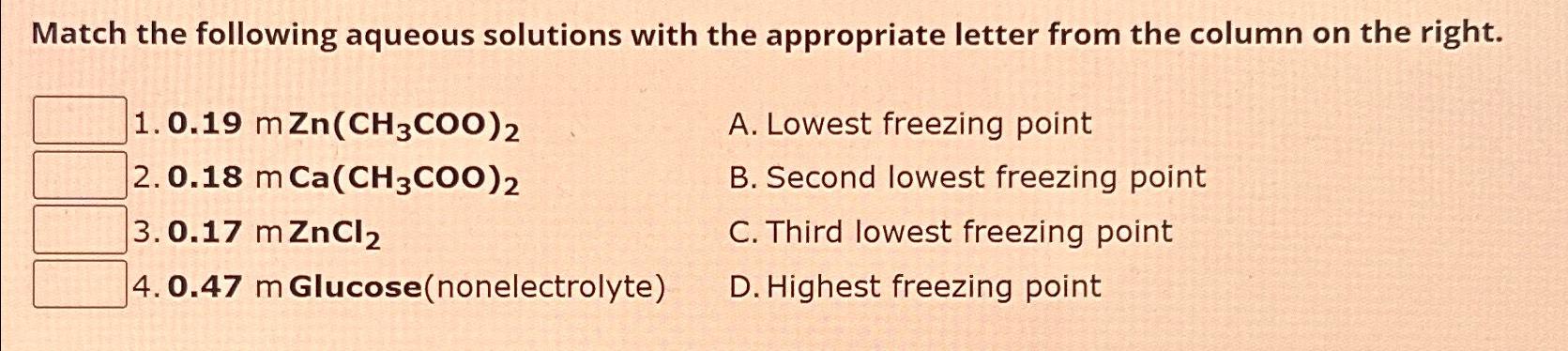 Solved Match the following aqueous solutions with the | Chegg.com