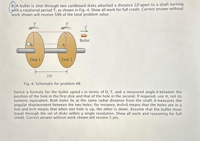 Solved 8) A bullet is shot through two cardboard disks | Chegg.com