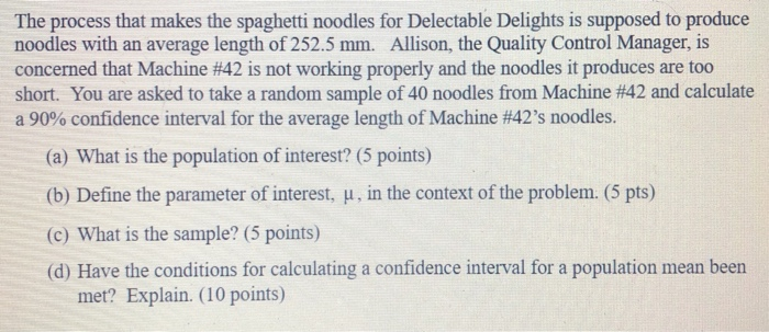 Solved The process that makes the spaghetti noodles for | Chegg.com