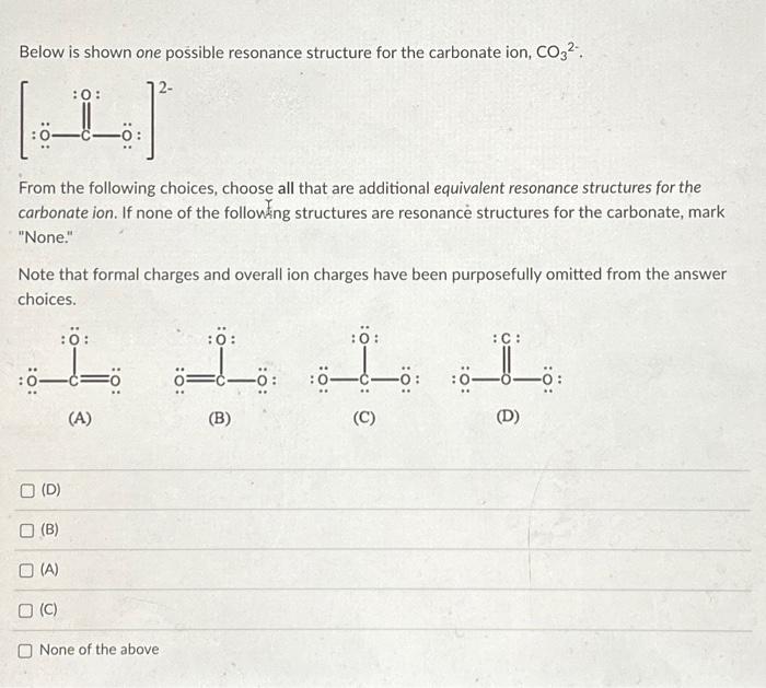 Solved Below is shown one possible resonance structure for | Chegg.com