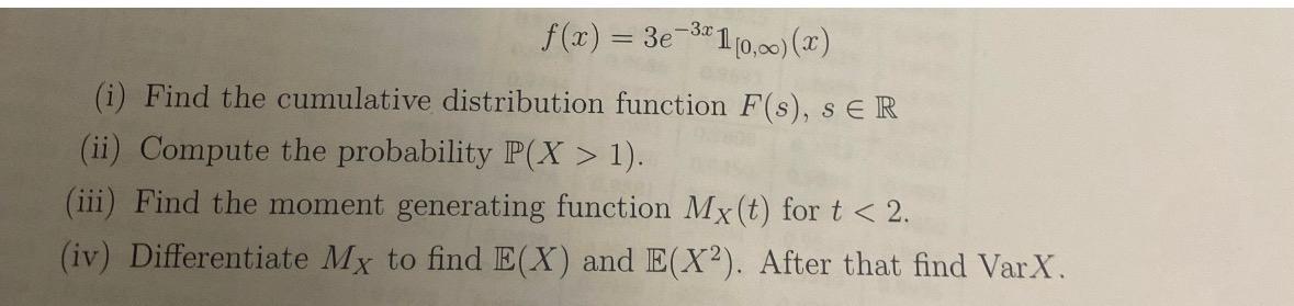 Solved f(x)=3e-3x1[0,∞)(x)(i) ﻿Find the cumulative | Chegg.com