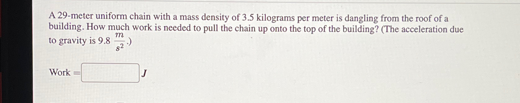 Solved A 29-meter uniform chain with a mass density of 3.5 | Chegg.com