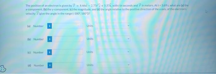 Solved The position of an electron is given by | Chegg.com