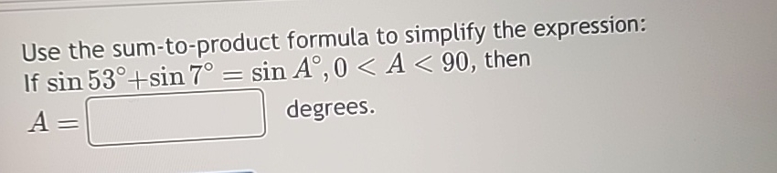 Solved Use the sum-to-product formula to simplify the | Chegg.com