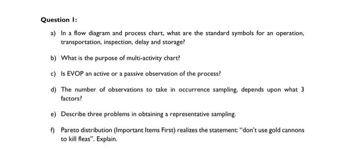 Question I: a) In a flow diagram and process chart, | Chegg.com