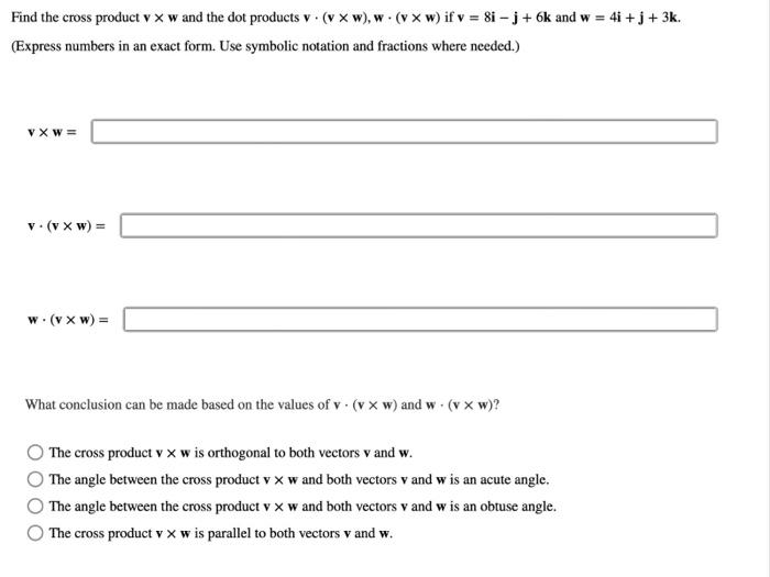 Solved Find the cross product vxw and the dot products v | Chegg.com