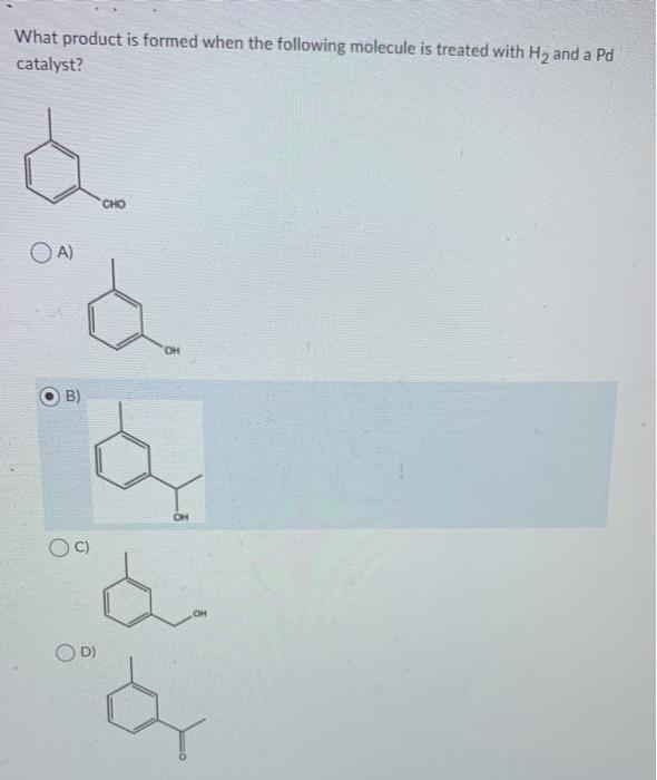 Solved What product is formed when the following molecule is | Chegg.com