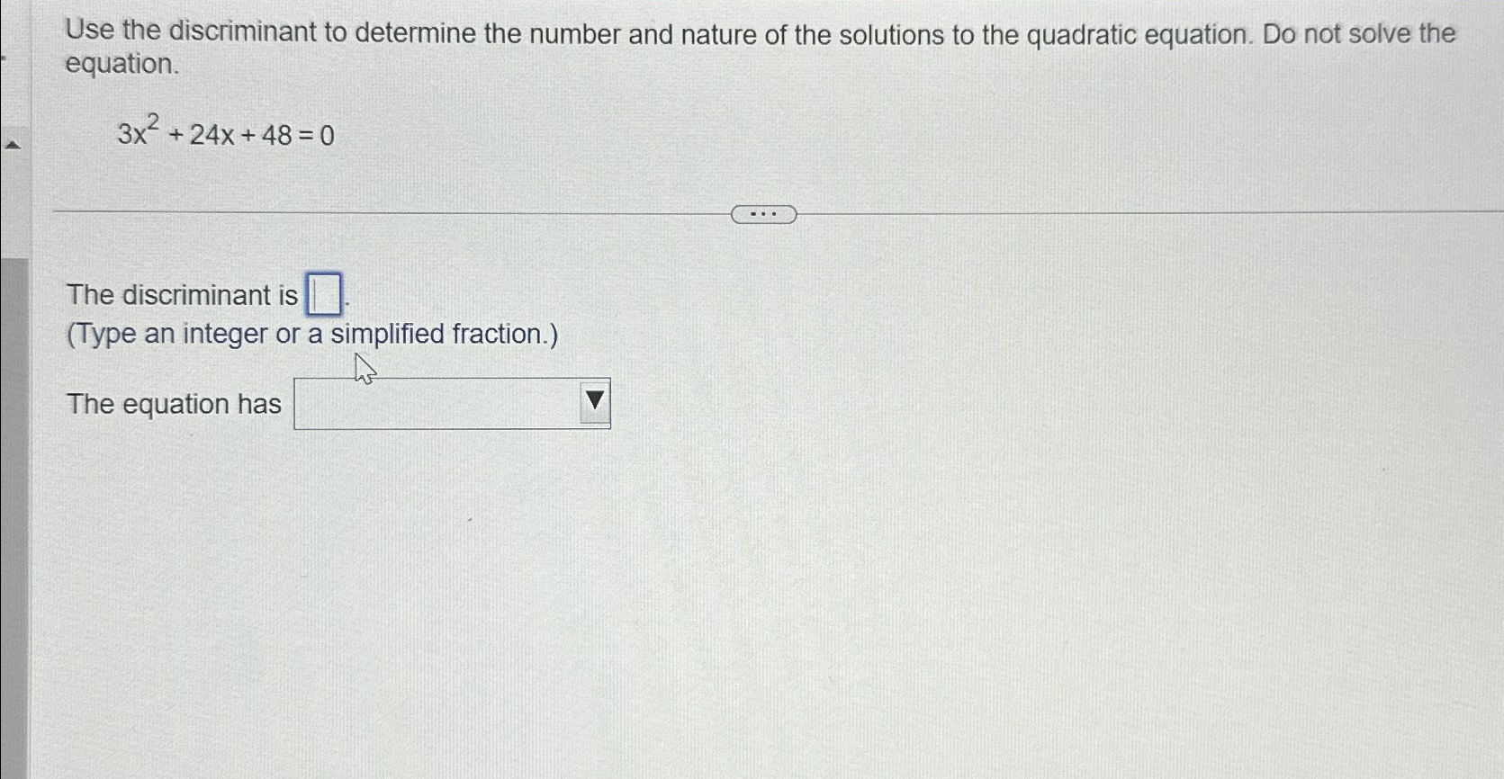 Solved Use the discriminant to determine the number and | Chegg.com