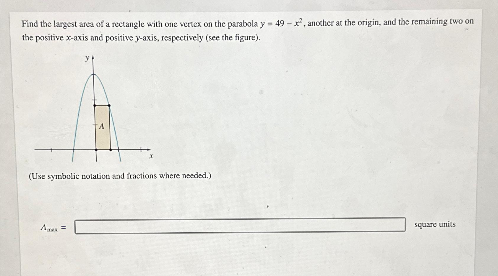 Solved Find the largest area of a rectangle with one vertex | Chegg.com