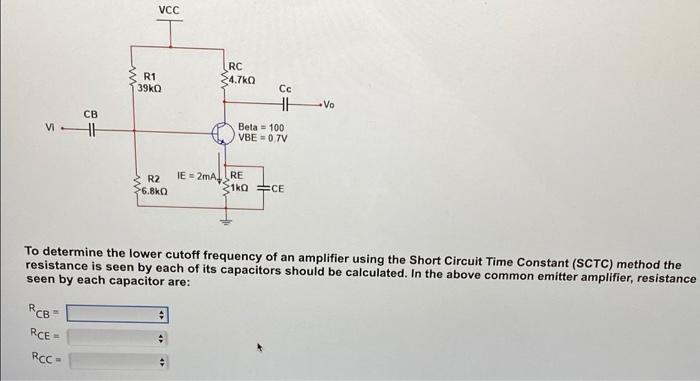 Solved VCC R1 39kQ RC 34.70 Сс 11 Vo CB VH Beta - 100 VBE | Chegg.com