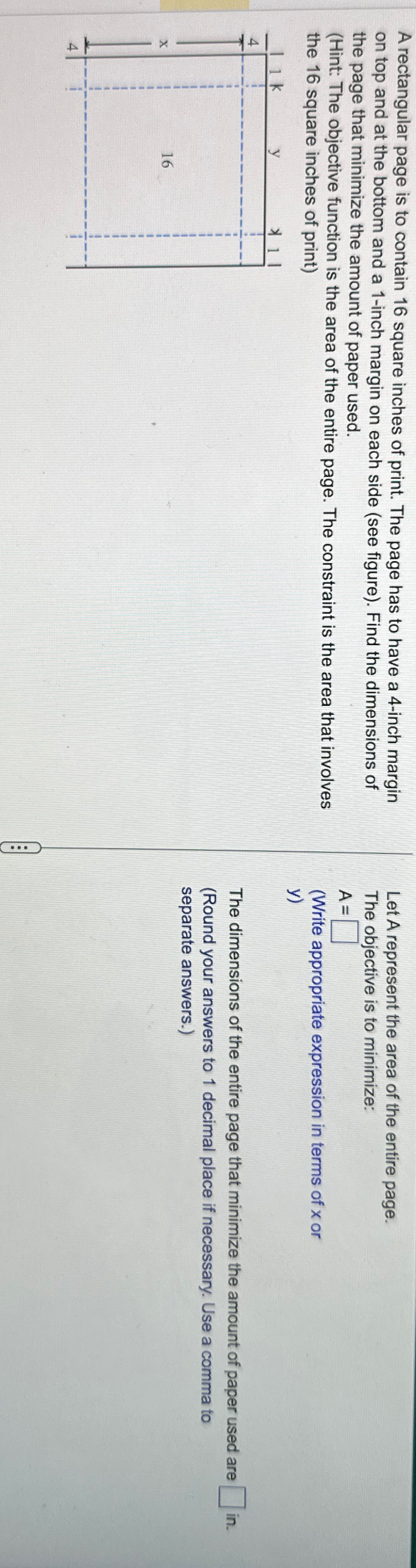[Solved]: A rectangular page is to contain 16 square inches