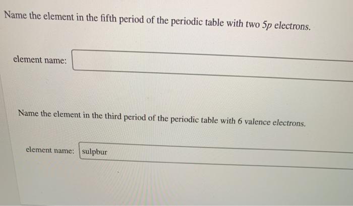 Solved Name the element in the third period of the periodic | Chegg.com