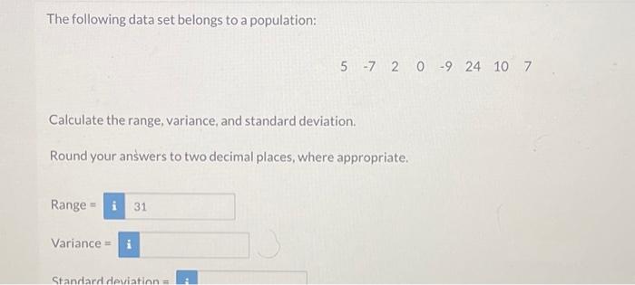 Solved The following data set belongs to a population: 5−7 | Chegg.com