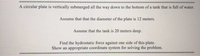 Solved A circular plate is vertically submerged all the way | Chegg.com