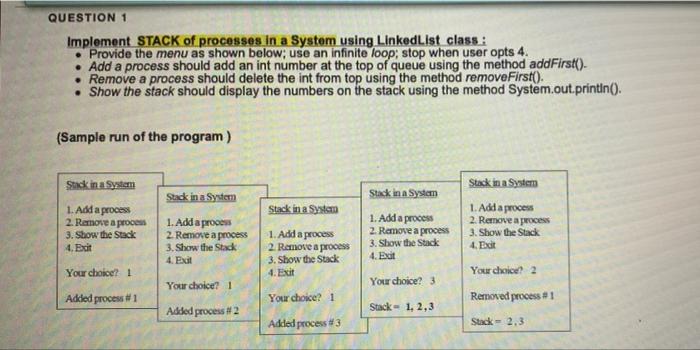 Solved QUESTION 1 Implement STACK of processes in a System | Chegg.com Solved QUESTION 1 Implement STACK of processes in a System | Chegg.com