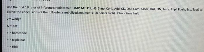 Solved Use the first 18 rules of inference/replacement (MP, | Chegg.com
