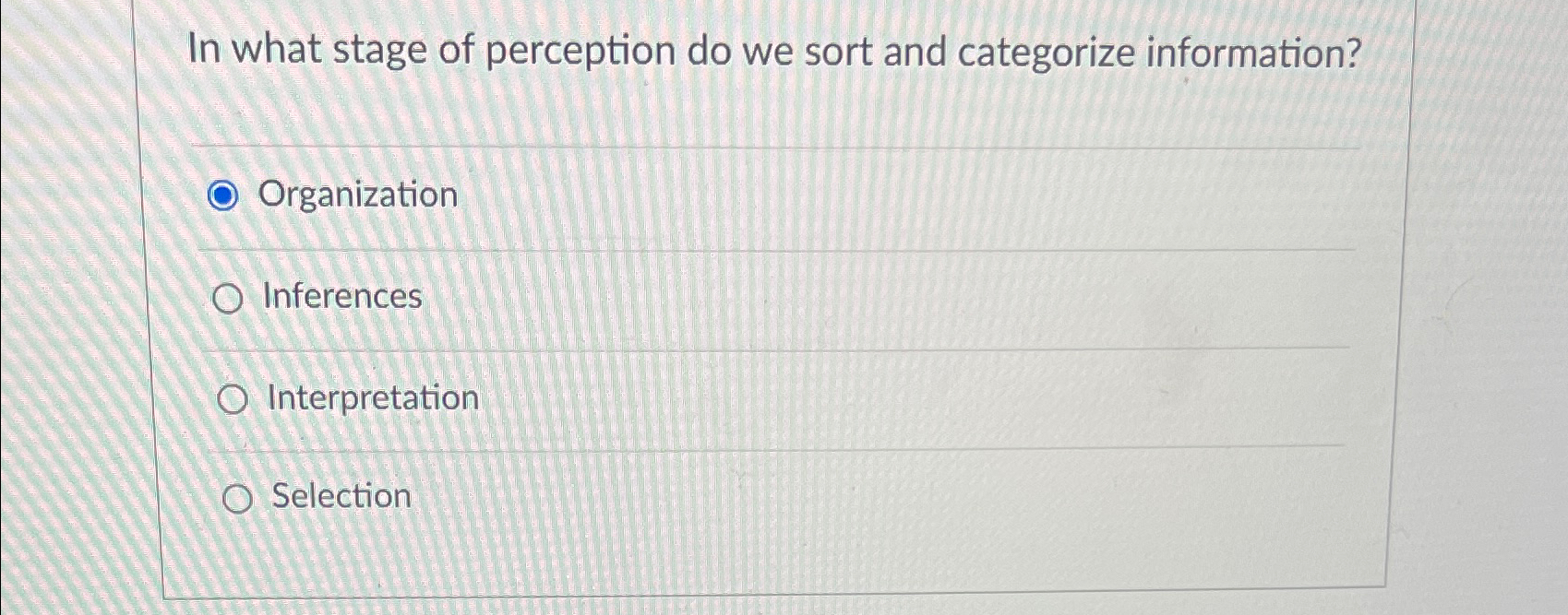 Solved In what stage of perception do we sort and categorize | Chegg.com