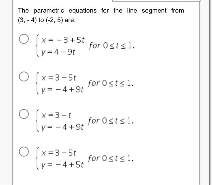 Solved The parametric equations for the line segment from | Chegg.com